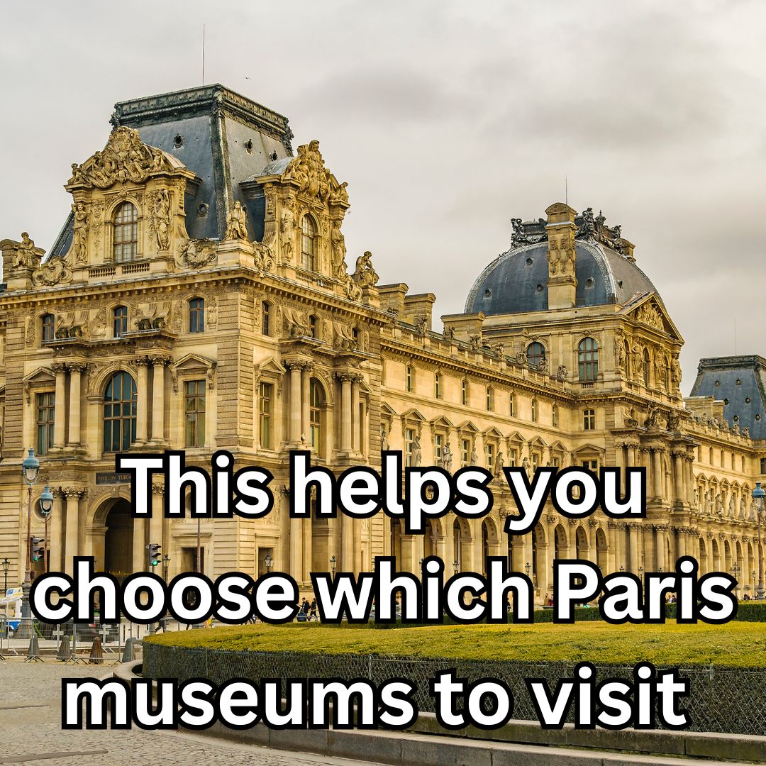Over 60 Paris Museums Organized by Themes - Plan Your Perfect Visit ...